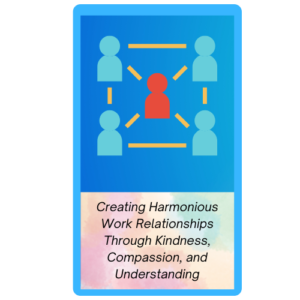 Creating Harmonious Work Relationships (Audio Reading)
